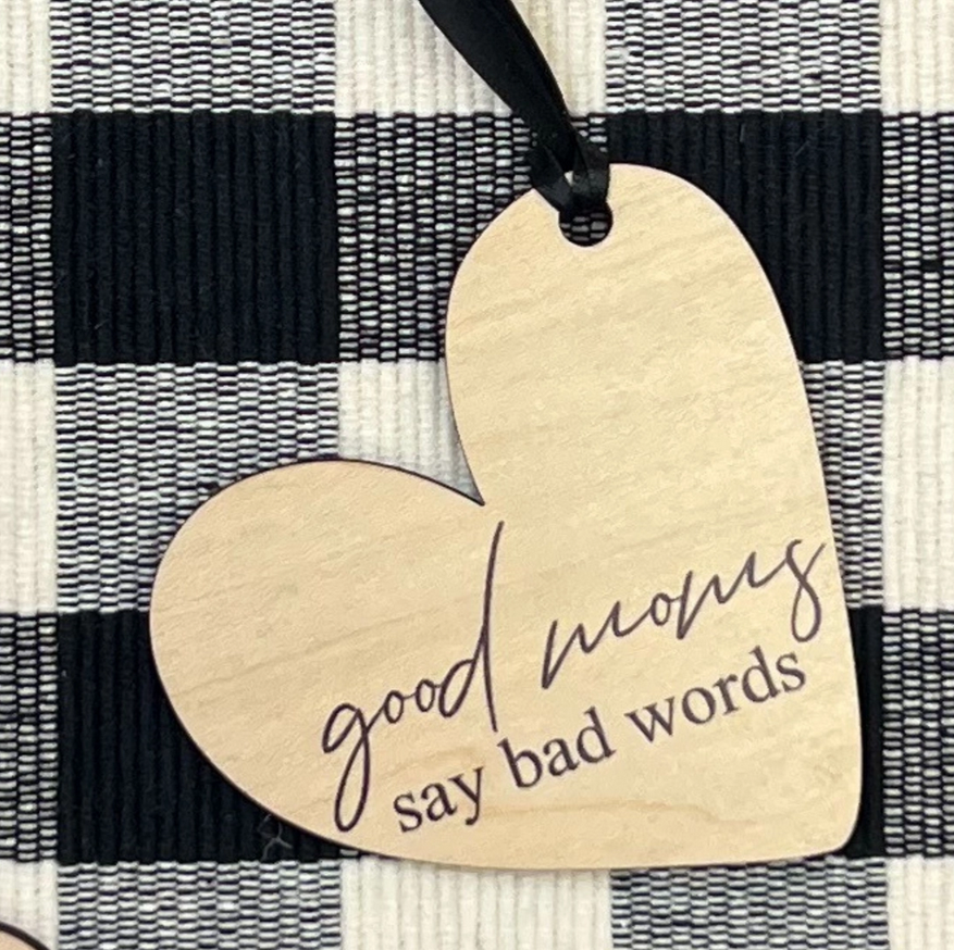 Good Moms Say Bad Words Heart Gift Tag For Mothers Day – Graeleyandco